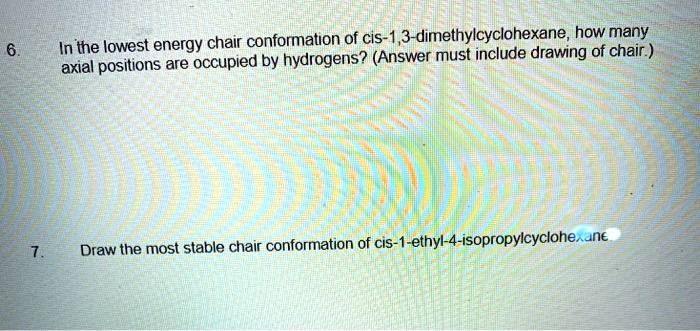 SOLVED: In the lowest energy chair conformation of cis-1,3-dimethylcyclohexane how canv axial ...