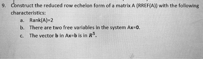 construct the reduced row echelon form of a matrix a rrefa with the ...