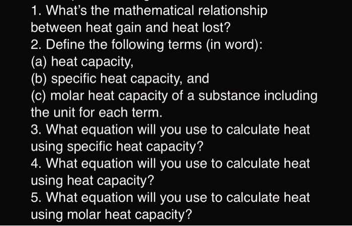 SOLVED: 1 What's the mathematical relationship between heat gain and ...