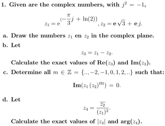 1 given are the complex numbers with j2 1 i 1n2 21 e a draw the numbers ...