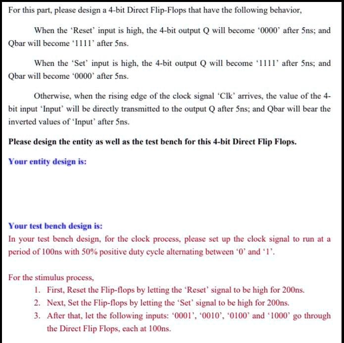 SOLVED: Using VHDL Code, please design a 4-bit Direct Flip-Flop that ...