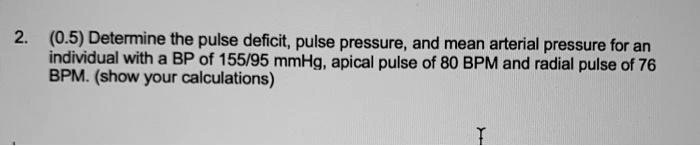 SOLVED: (0.5) Determine the pulse deficit;, pulse pressure, and mean ...