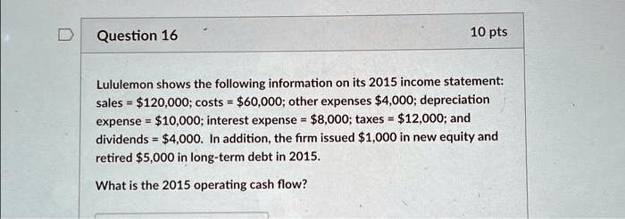 Question 16 10 pts Lululemon shows the following information on its ...