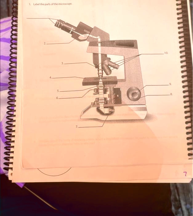 1. Label the parts of the microscope 2. 3. 4. 5. 6. 7. 8. 9. 10.