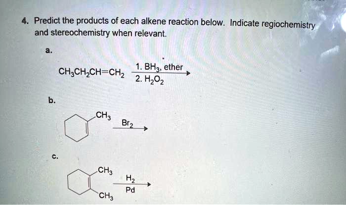 SOLVED:Predict the products of each alkene reaction below. Indicate regiochemistry and ...