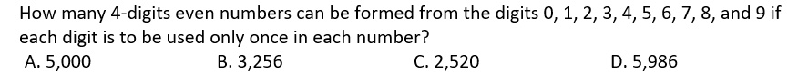 how many 4 digits even numbers can be formed from the digits 0 1 2 3 4 5 6 7 8 and 9 if each ...