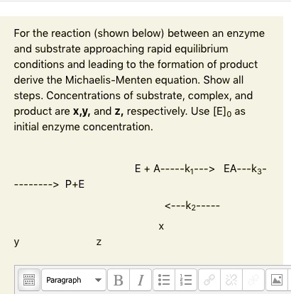 SOLVED: For the reaction (shown below) between an enzyme and substrate approaching rapid ...