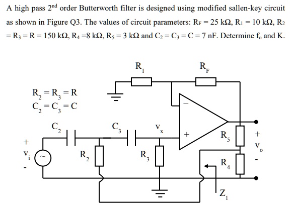 SOLVED: A high pass 2nd order Butterworth filter is designed using a ...