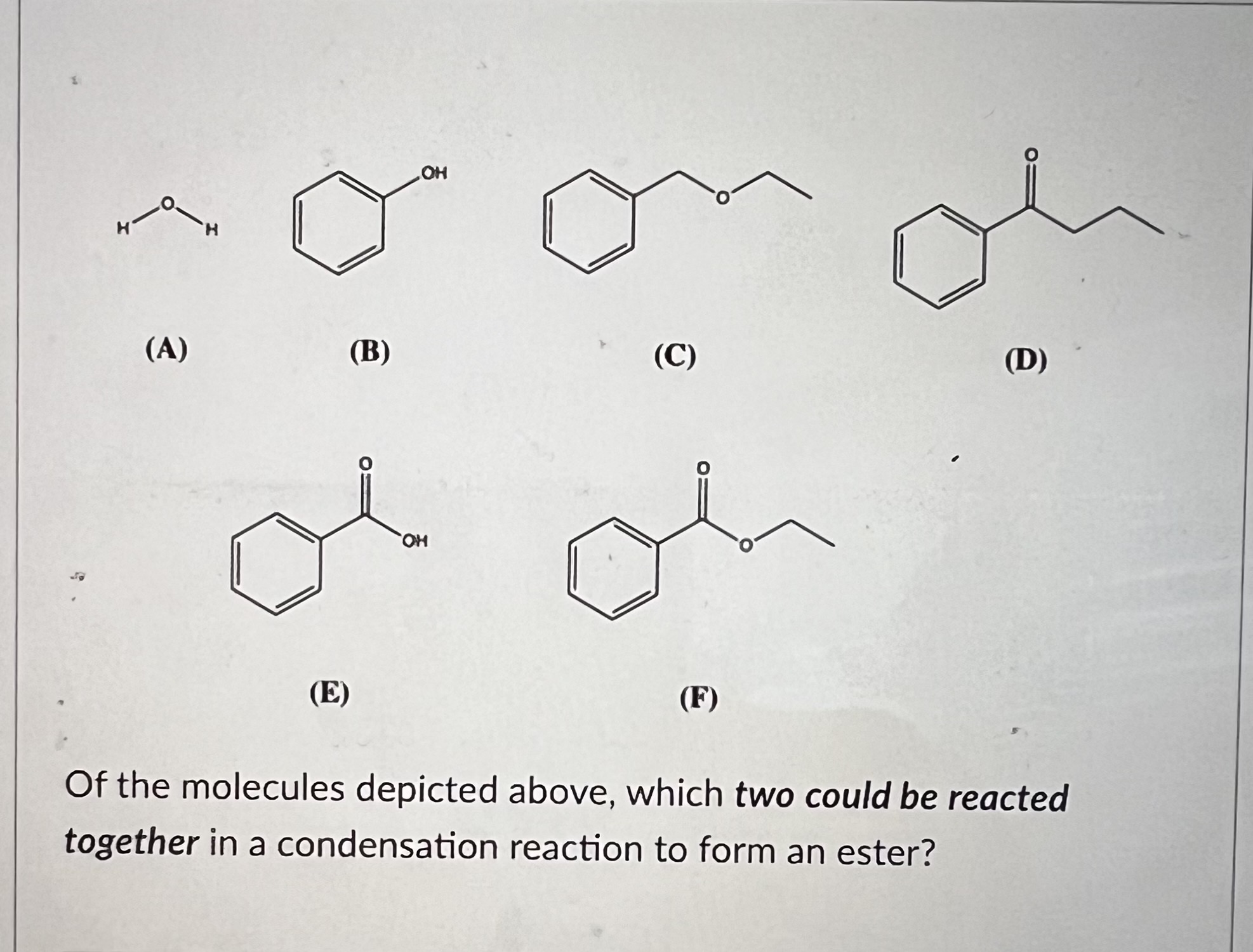 SOLVED: (A) (C) (D) (E) (F) Of the molecules depicted above, which two ...