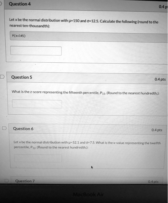 SOLVED: Question 0.4 Let x be the normal distribution with U-150 and 0 ... SOLVED: Question 0.4 Let x be the normal distribution with U-150 and 0 ...