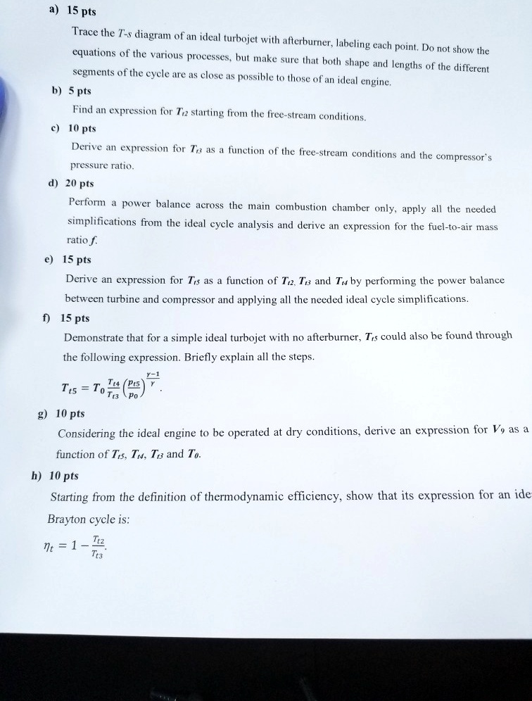 SOLVED: a15 pts Trace the T-s diagram of an ideal turbojet with ... SOLVED: a15 pts Trace the T-s diagram of an ideal turbojet with ...