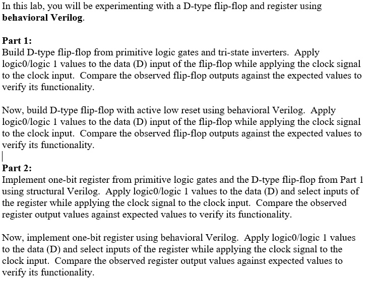 [get Answer] In This Lab You Will Be Experimenting With A D Type Flip Flop And Register Using