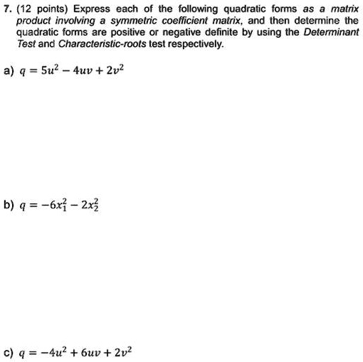 Solved 7 12 Points Express Each Of The Following Quadratic Forms