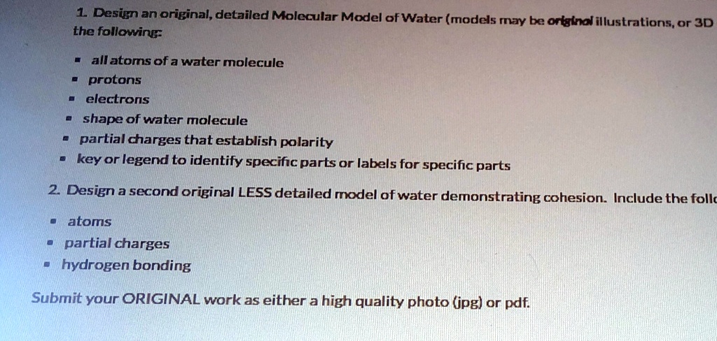 Design an original, detailed Molecular Model of Water (models may be ...