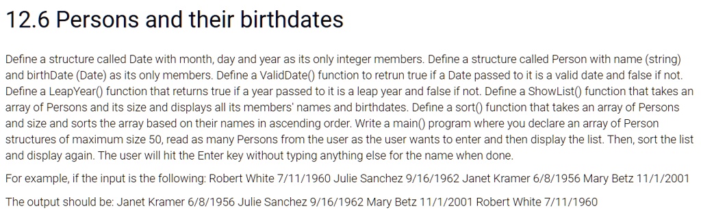 12.6 Persons and their birthdates Define a structure called Date with ...