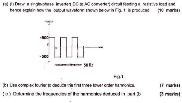 SOLVED: Draw a single-phase inverter DC to AC converter circuit feeding a resistive load and ...