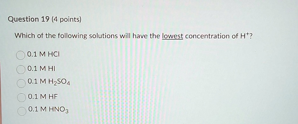 SOLVED: Question 19 (4 points) Which of the following solutions will ...