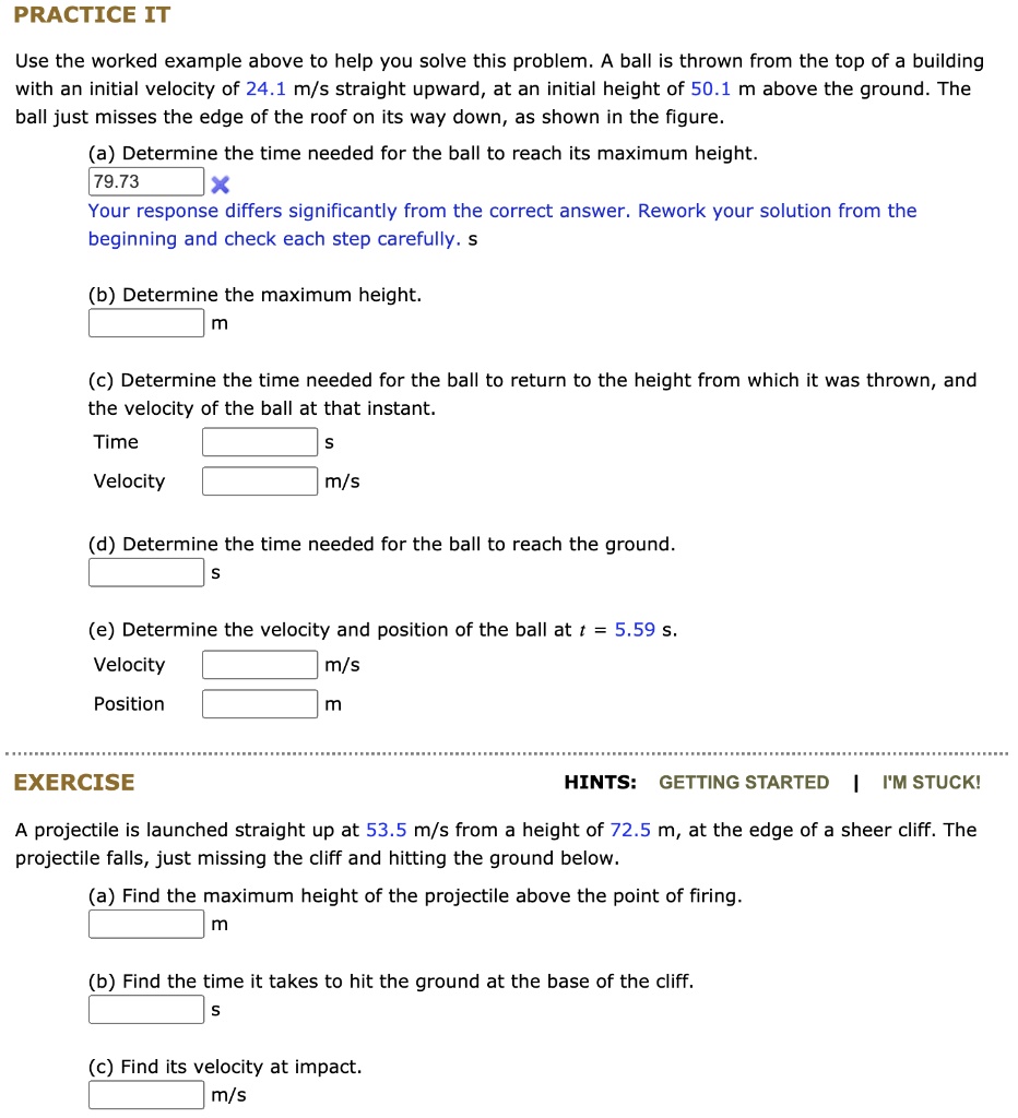 SOLVED: PRACTICE IT Use the worked example above to help you solve this problem. A ball is ...