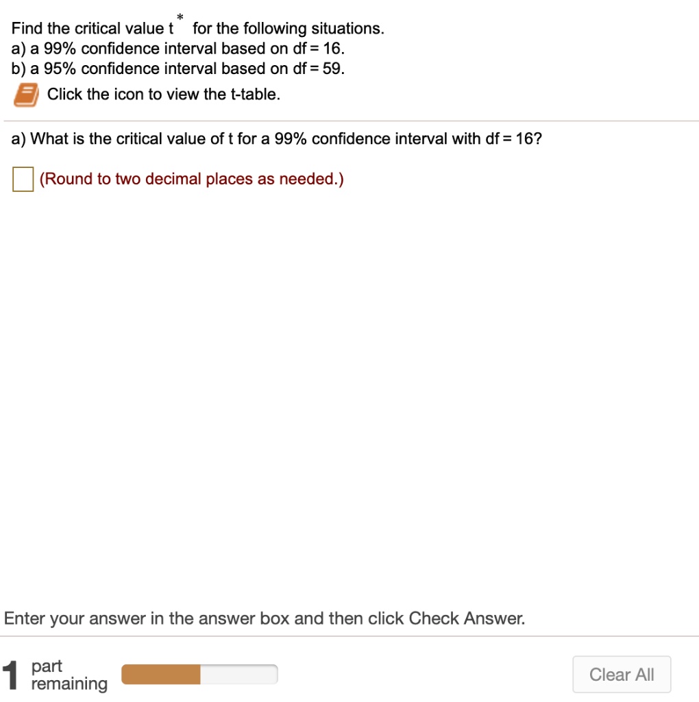 find the critical value t for the following situations a a 99 ...