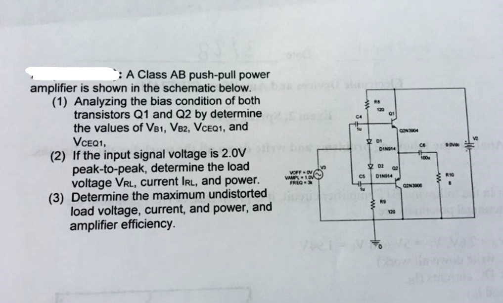 A Class AB push-pull power amplifier is shown in the schematic below. (1) Analyzing the bias ...