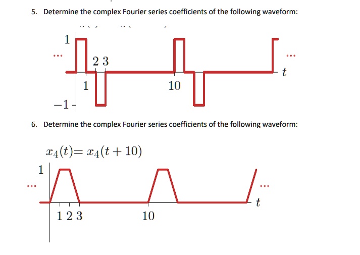 Solved 5 Determine The Complex Fourier Series Coefficients Of The Following Waveform X T 2