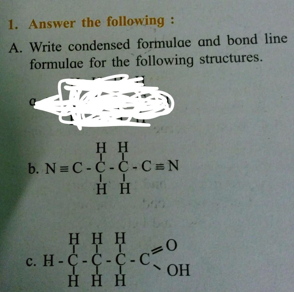 SOLVED: Write condensed formulae and bond line formulae for the ... SOLVED: Write condensed formulae and bond line formulae for the ...