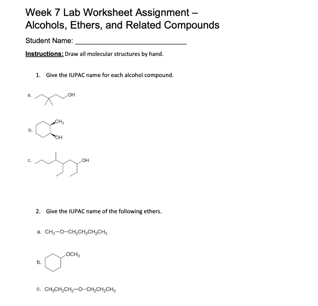 SOLVED: Week 7 Lab Worksheet Assignment - Alcohols, Ethers, and Related Compounds Student Name ...