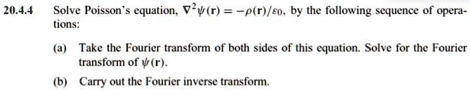 SOLVED:20.44 Solve Poisson '$ equation, v2p(r) = ~p(r)/e0. by the ...
