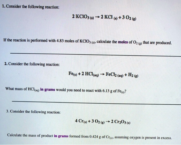 1 consider the following reaction 2 kcio3 2 kci 3 02 w if the reaction ...