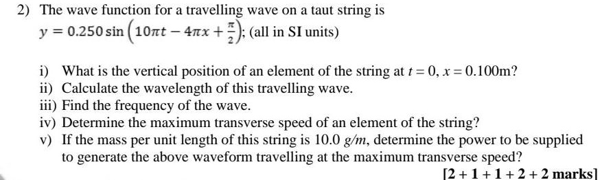SOLVED: topic: waves 2 The wave function for a travelling wave on a taut string is iWhat is the ...