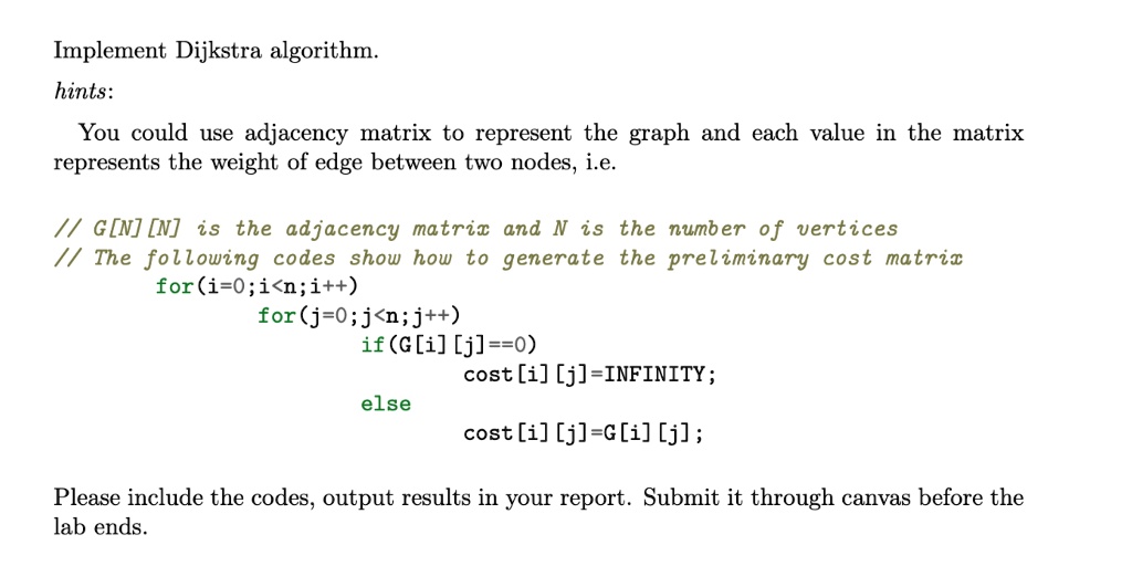 Solved Please Use C Code Implement Dijkstras Algorithm Hints You Could Use An Adjacency