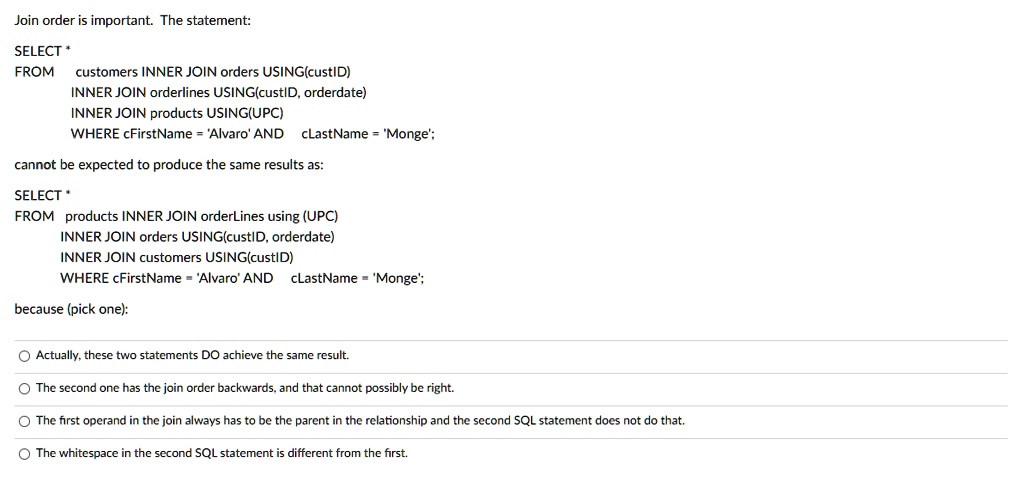 Solved Join Order Is Important The Statement Select From Customers Inner Join Orders Using 7230