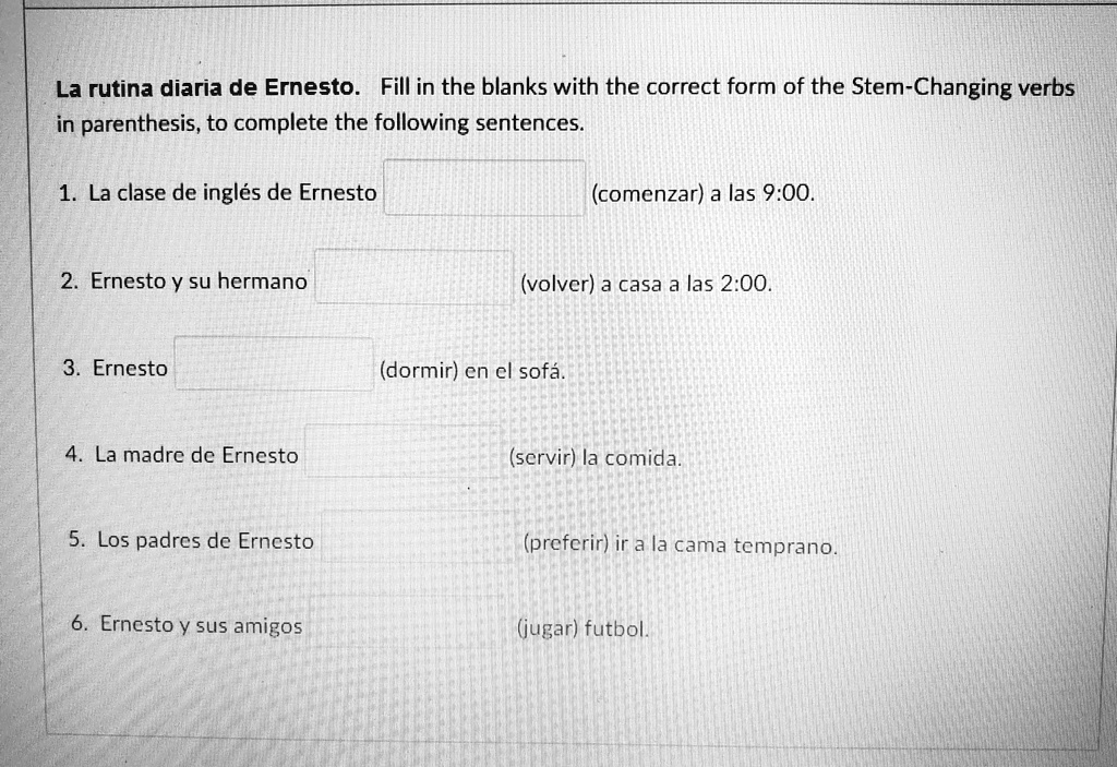 Please help. La rutina diaria de Ernesto. Fill in the blanks with the ...