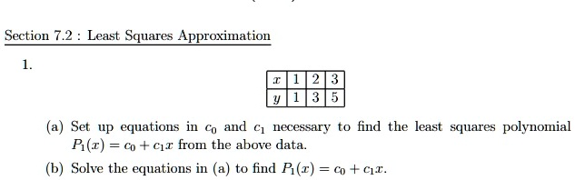 SOLVED: Section 7.2 Least Squares Approximation 1 2 1 3 Set equations in and necessary to find ...