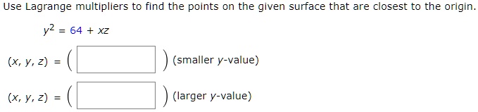 SOLVED: Use Lagrange multipliers to find the points on the given surface that are closest to the ...