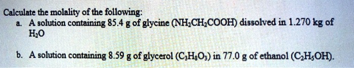 SOLVED: Calculate the molality of the following: A solution containing ...