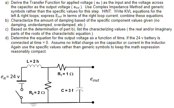 SOLVED: Derive the Transfer Function for applied voltage (ea) as the ...