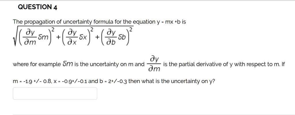question 4 the propagation of uncertainty formula for the equation y mx ...