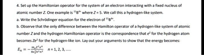 4set up the hamiltonian operator for the system of an electron ...