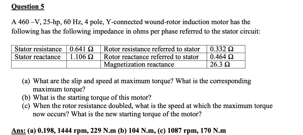 SOLVED: Question 5 A 460 –V, 25-hp, 60 Hz, 4 pole, Y-connected wound ...