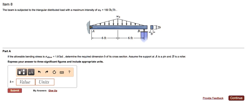 SOLVED: Item 8 The beam is subjected to the triangular distributed load with a maximum intensity ...