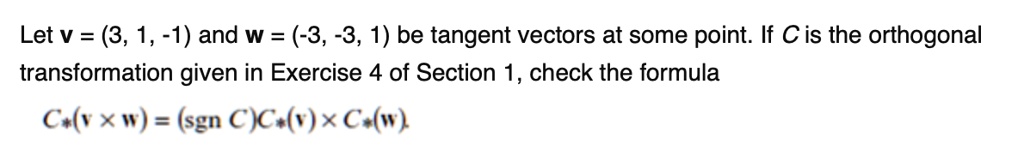 SOLVED: Let v = (3, 1, -1) and w = (-3,-3,1) be tangent vectors at some ...