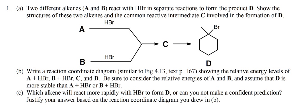 a two different alkenes a and b react with hbr in separate reactions t0 ...