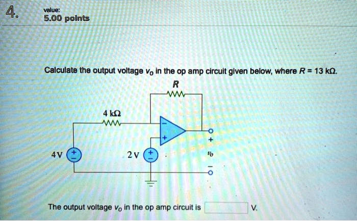 SOLVED: Value: 5.00 points Calculate the output voltage Vo in the op amp circuit given below ...