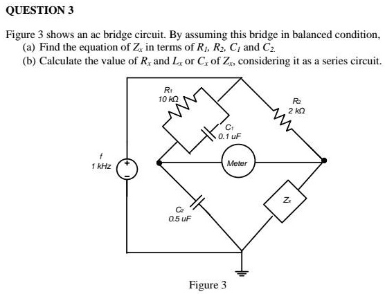 Figure 3 shows an AC bridge circuit. By assuming this bridge is in a ...