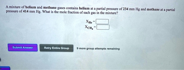SOLVED: Amixture of helium and methane gases contains helium partial ...
