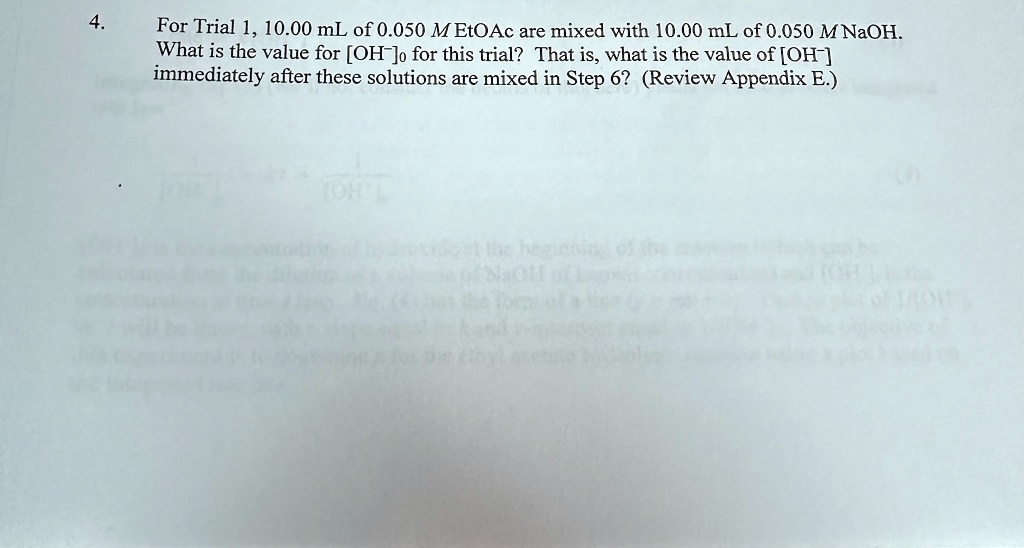 SOLVED: For Trial 1, 10.00 mL of 0.050 M EtOAc is mixed with 10.00 mL of 0.050 M NaOH ...