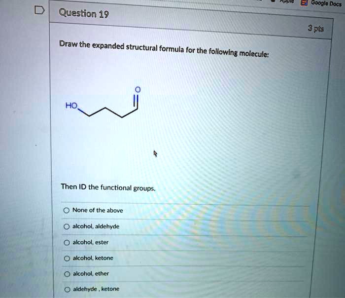 SOLVED: Question 19 3ptS Draw the expanded structural formula lor the 'following molecule: HO ...