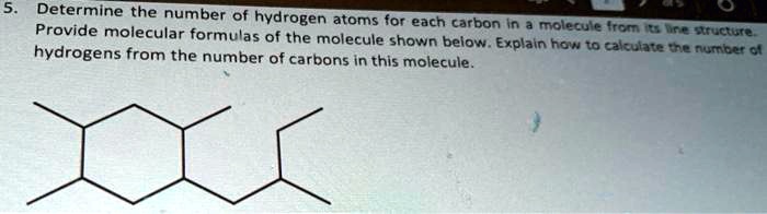 SOLVED:Determine the number of hydrogen Provide atoms for each carbon ...