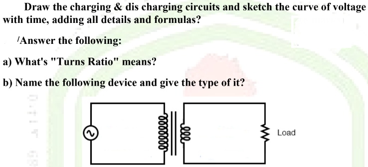 Draw the charging dis charging circuits and sketch the curve of voltage ...